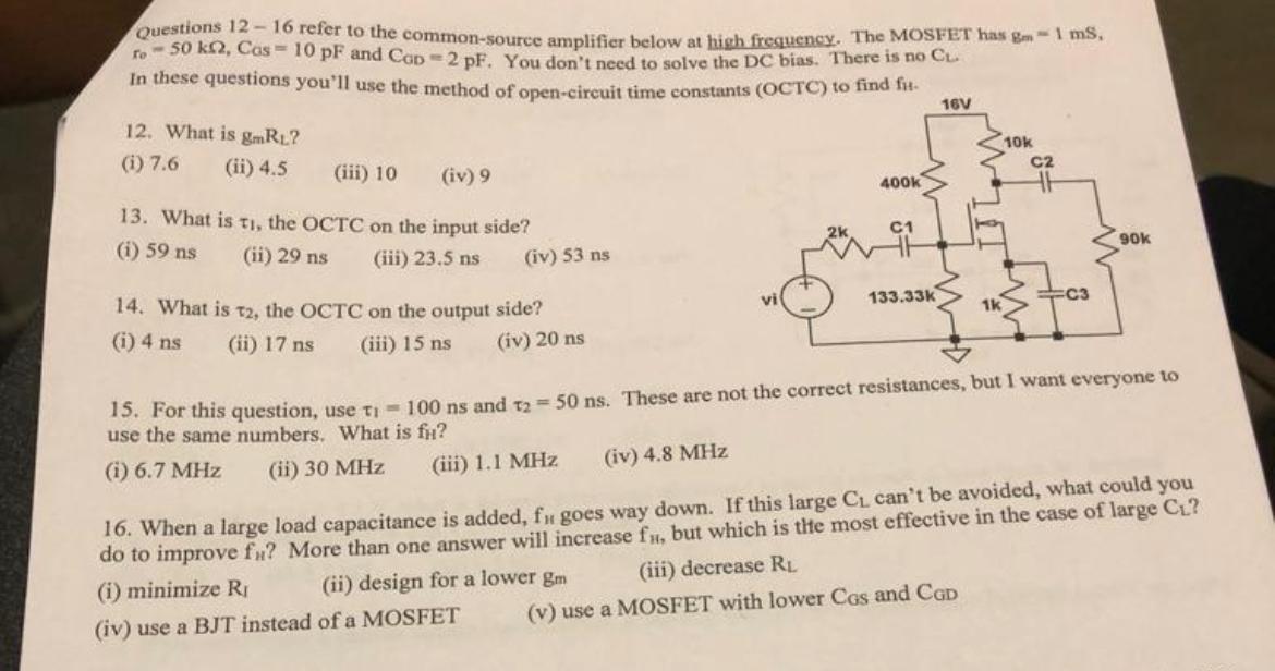 Solved Questions 12−16 refer to the common-source amplifier | Chegg.com