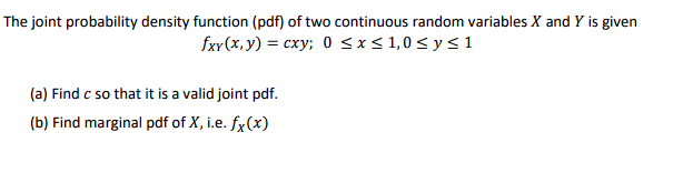 Solved The joint probability density function (pdf) of two | Chegg.com
