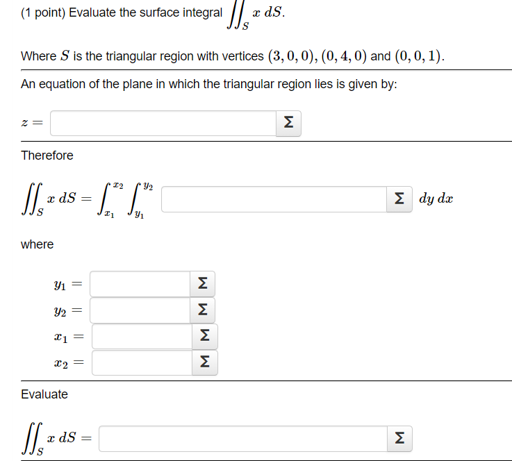 Solved Evaluate the surface integral ∬Sx dS∬Sx dS. Where SS | Chegg.com