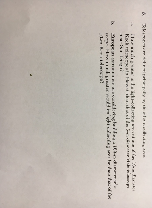 Solved 8. Telescopes are defined principally by their light | Chegg.com