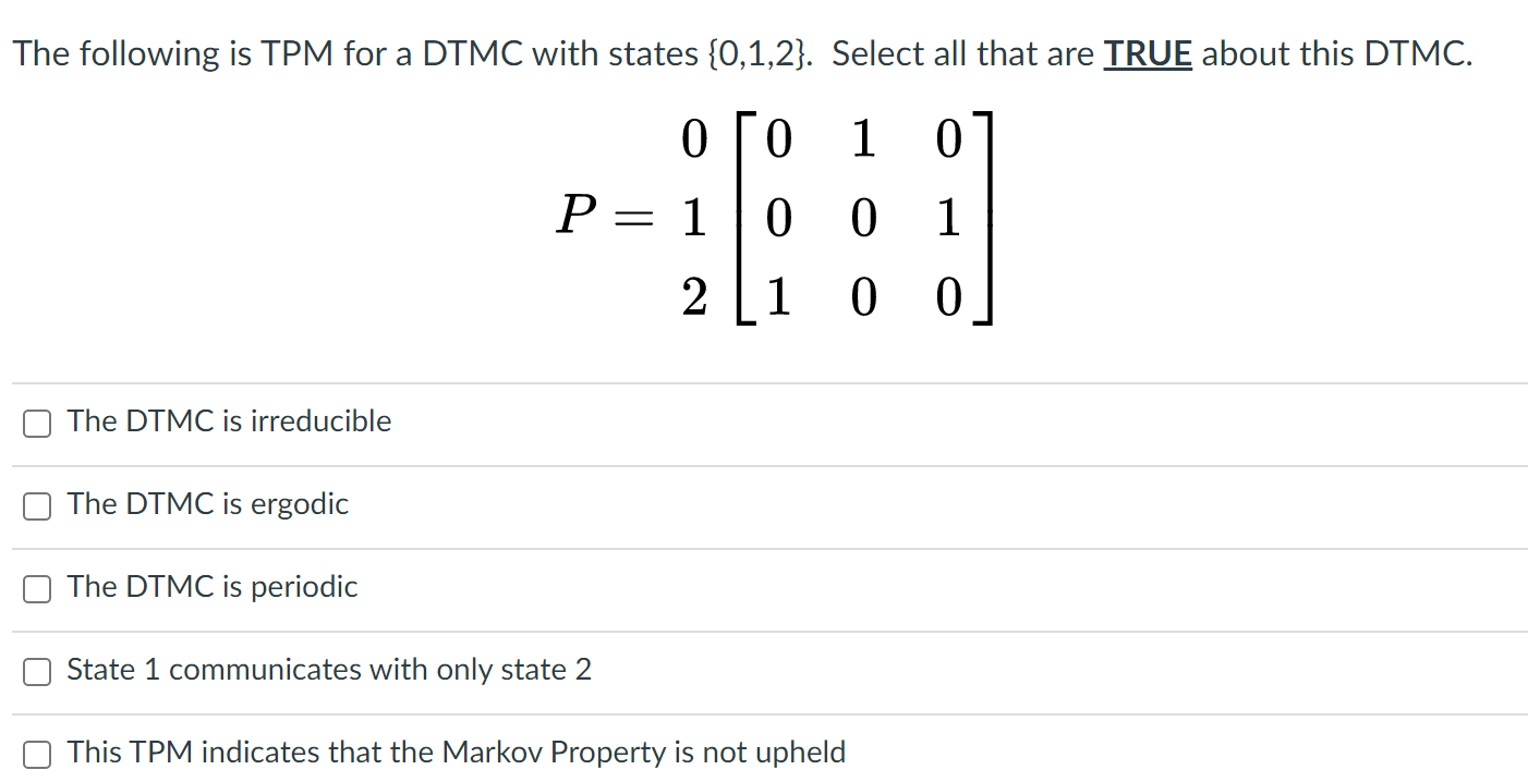 Solved Consider the following transition matrix of a DTMC | Chegg.com