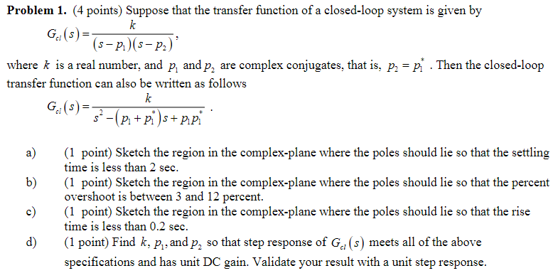 Solved Gcl(s)=(s−p1)(s−p2)k, where k is a real number, and | Chegg.com