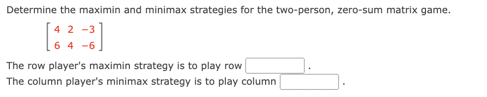 Determine the maximin and minimax strategies for the | Chegg.com