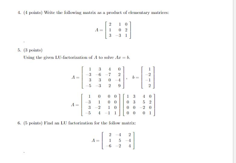 Solved 4. (4 points) Write the following matrix as a product | Chegg.com