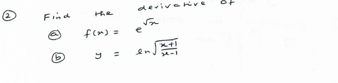Solved Find the derivative of (a) f(x)=ex (b) y=lnx−1x+1 | Chegg.com
