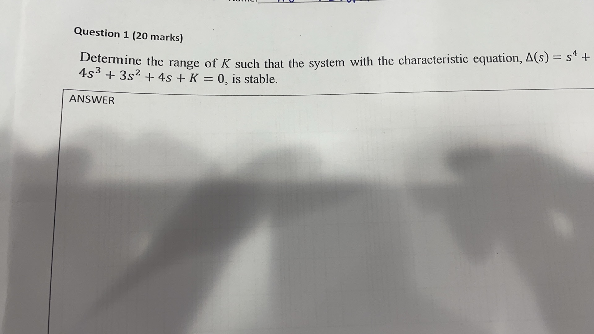Solved Question 1 (20 ﻿marks)Determine the range of K ﻿such | Chegg.com