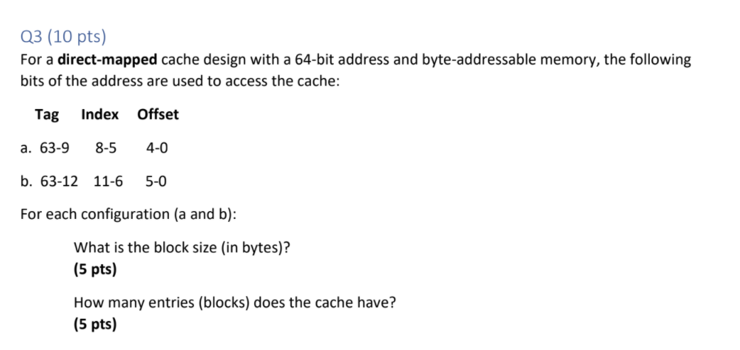 Solved Q3 (10 pts) For a direct-mapped cache design with a | Chegg.com