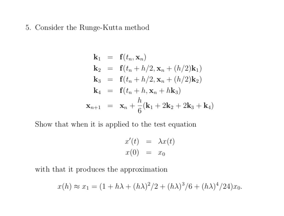 Solved 5. Consider the Runge-Kutta method ki = f(tn, xn) ky | Chegg.com
