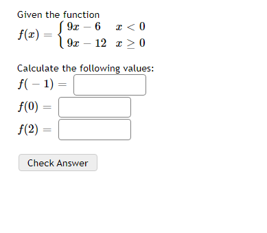 Solved Given the function f(x)={9x−69x−12x