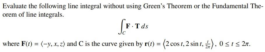 Solved Evaluate the following line integral without using | Chegg.com