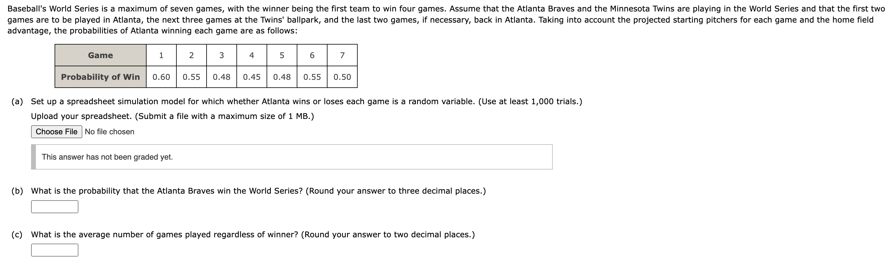 Solved advantage, the probabilities of Atlanta winning each | Chegg.com