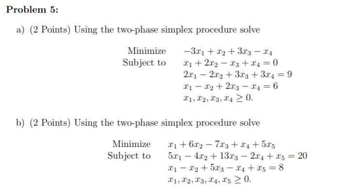 Solved Problem 5: a) (2 Points) Using the two-phase simplex | Chegg.com