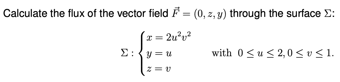 Solved Calculate the flux of the vector field Ě = (0,2, y) | Chegg.com