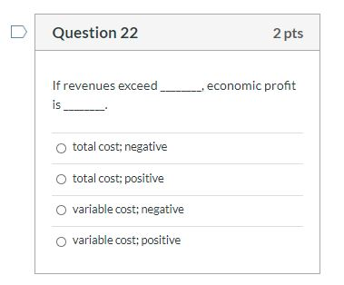 Solved If revenues exceed ?, economic profit is ? a) total | Chegg.com