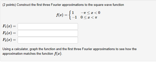 Solved (2 points) Construct the first three Fourier | Chegg.com