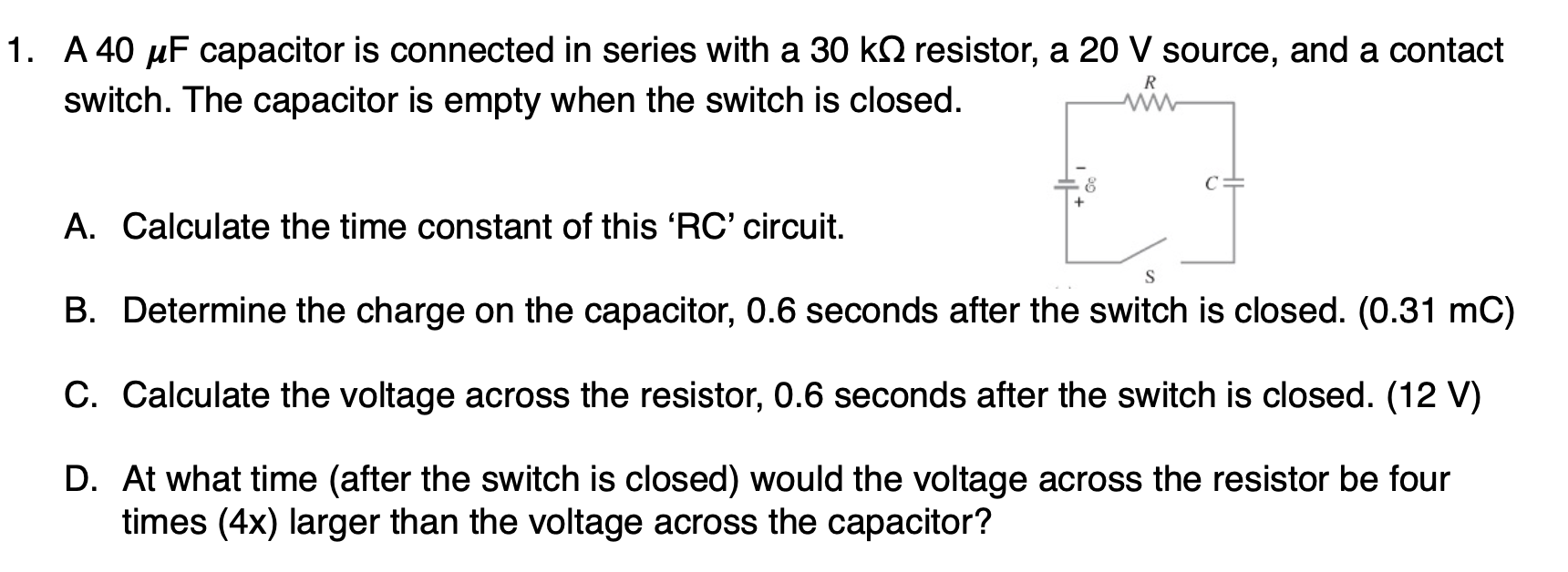 Solved 1. A 40 uF capacitor is connected in series with a 30 | Chegg.com