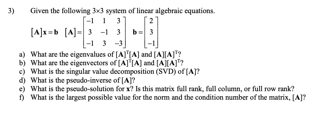 Solved 3) Given the following 3x3 system of linear algebraic | Chegg.com
