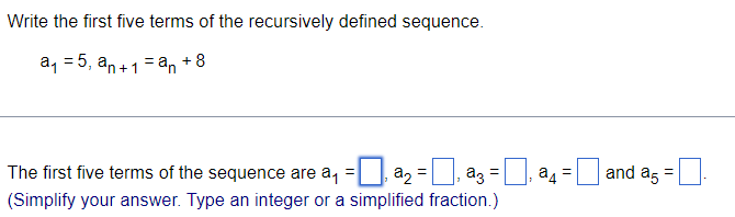 Solved Write the first five terms of the recursively defined | Chegg.com
