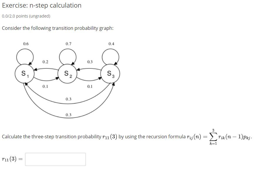Solved Exercise: n-step calculation 0.0/2.0 points | Chegg.com