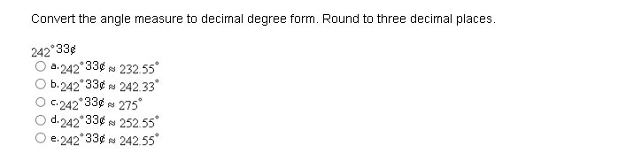 Solved Convert the angle measure to decimal degree form. | Chegg.com