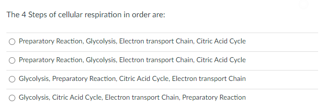 Solved The 4 Steps of cellular respiration in order are: | Chegg.com