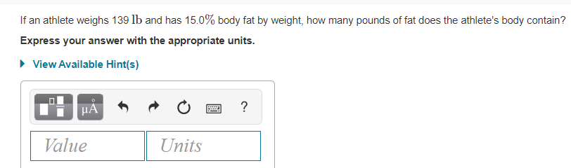 Solved If an athlete weighs 139 lblb and has 15.0%% body fat | Chegg.com