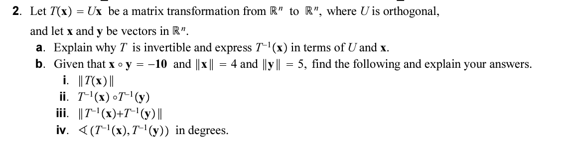 Solved 2. Let T(x)=Ux be a matrix transformation from Rn to | Chegg.com