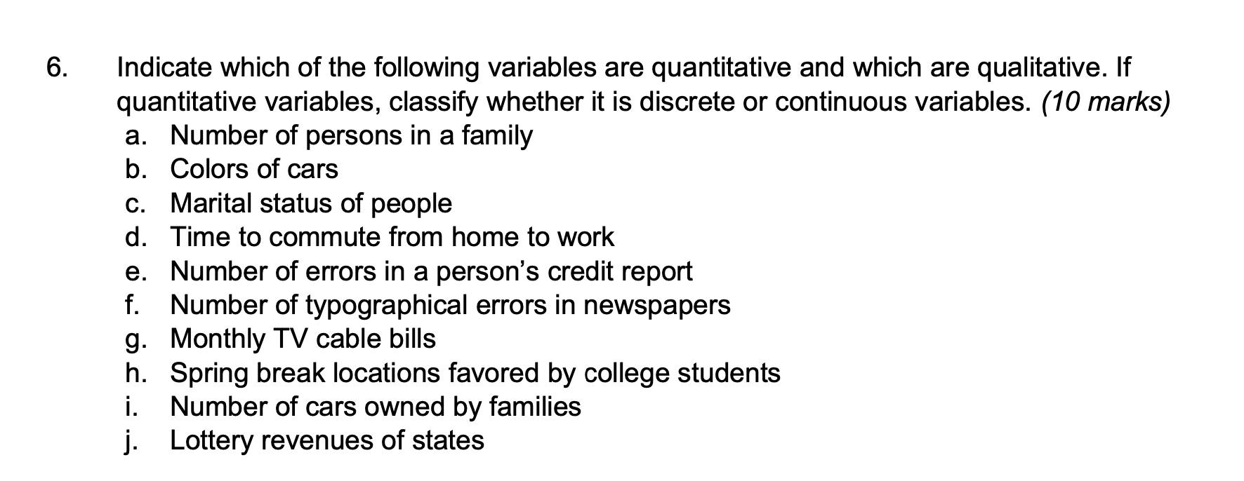 Solved Indicate which of the following variables are | Chegg.com