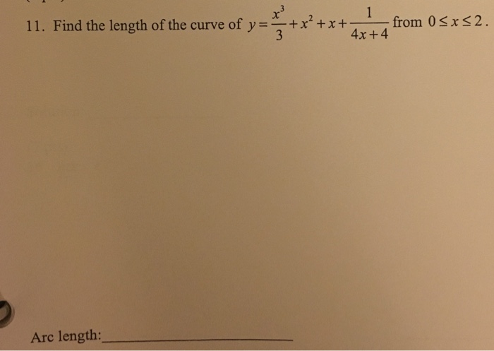 Solved 10. Find the length of the curve of x yh from y 1 to | Chegg.com