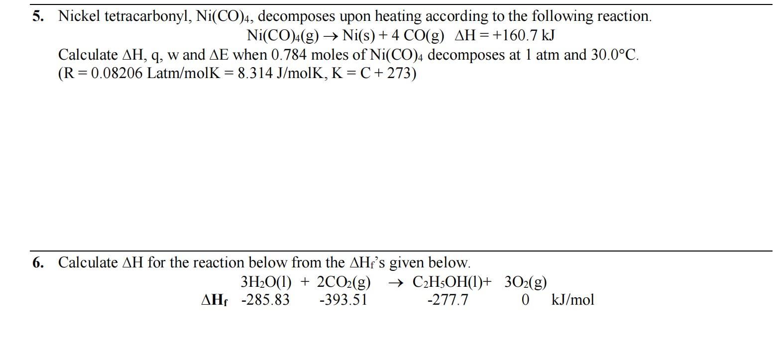Solved = 5. Nickel tetracarbonyl, Ni(CO)4, decomposes upon | Chegg.com