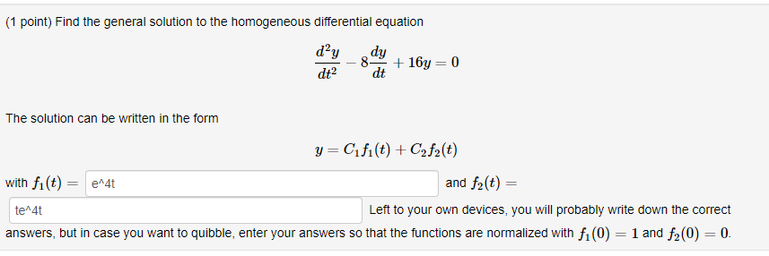Solved (1 ﻿point) ﻿Find the general solution to the | Chegg.com