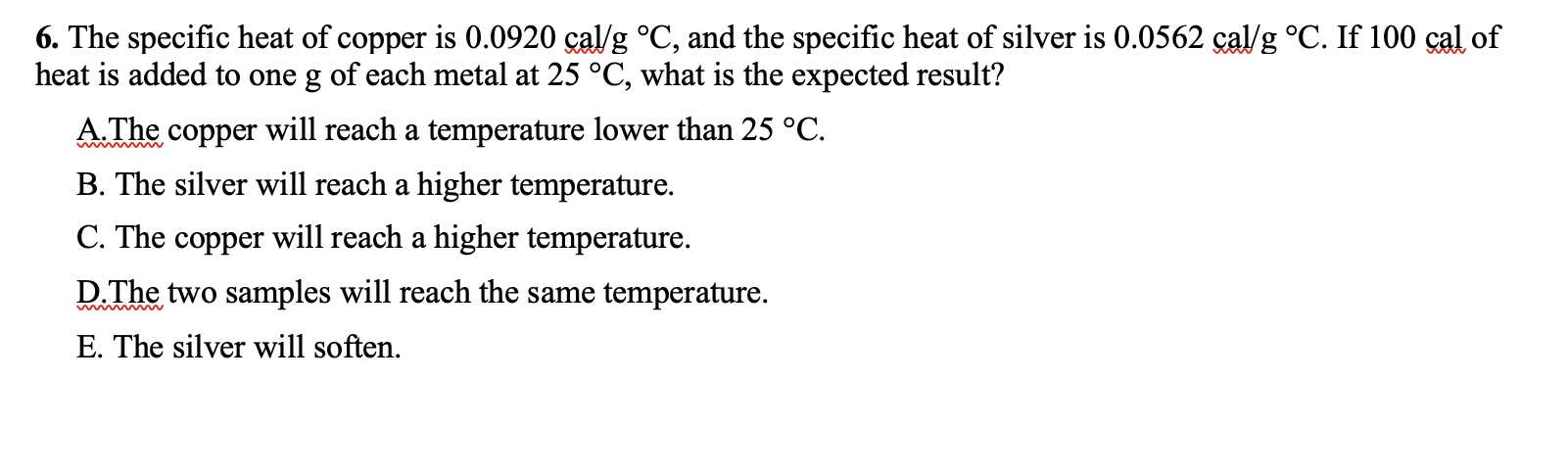 Solved 6. The specific heat of copper is 0.0920 calg °C, and | Chegg.com