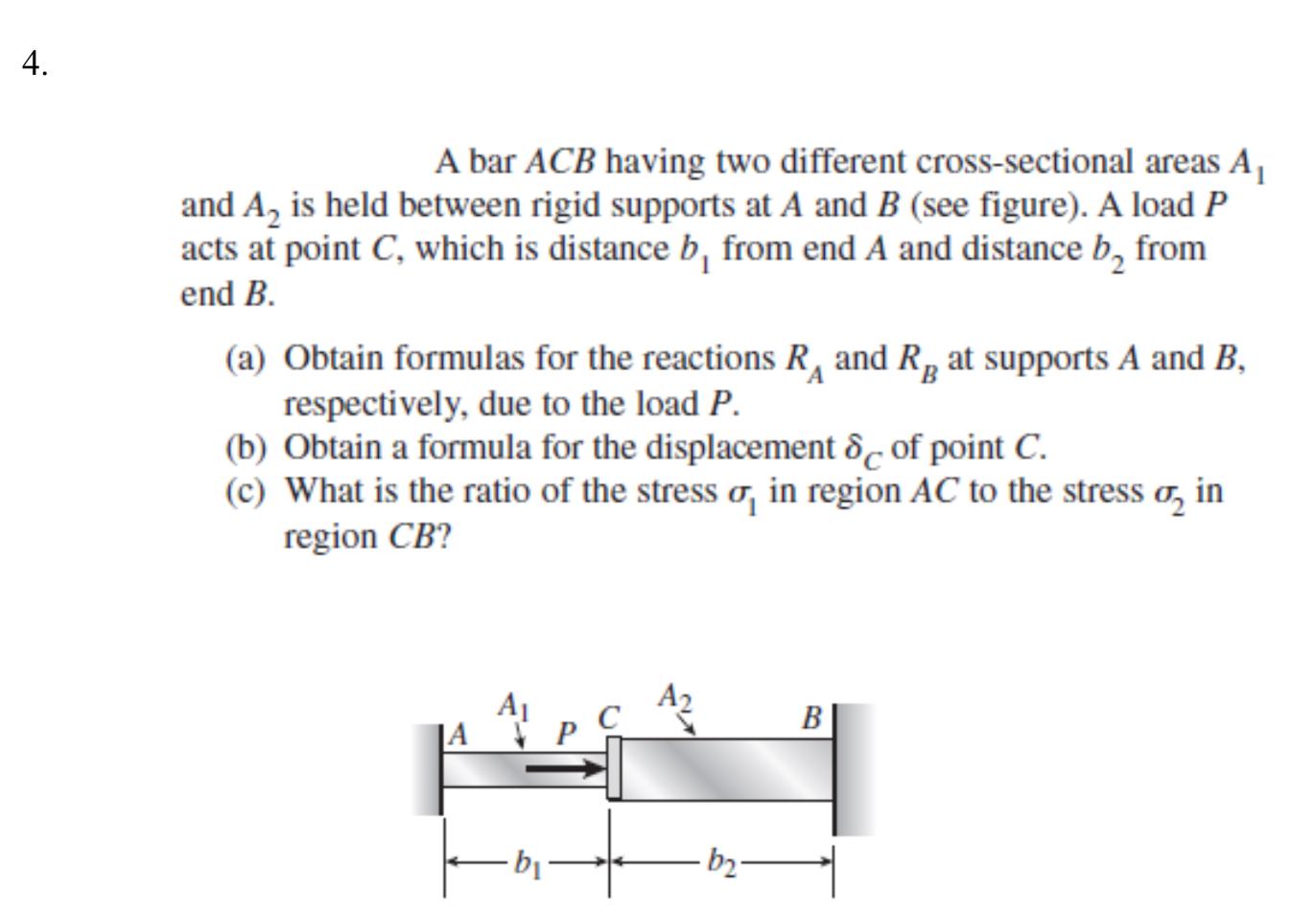 Solved 4. A bar ACB having two different cross-sectional | Chegg.com