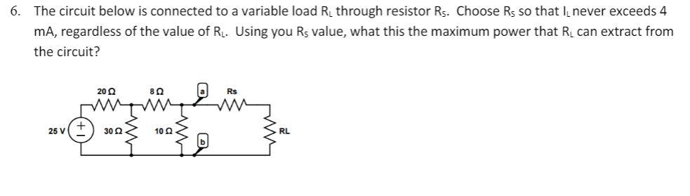 Solved 6. The circuit below is connected to a variable load | Chegg.com