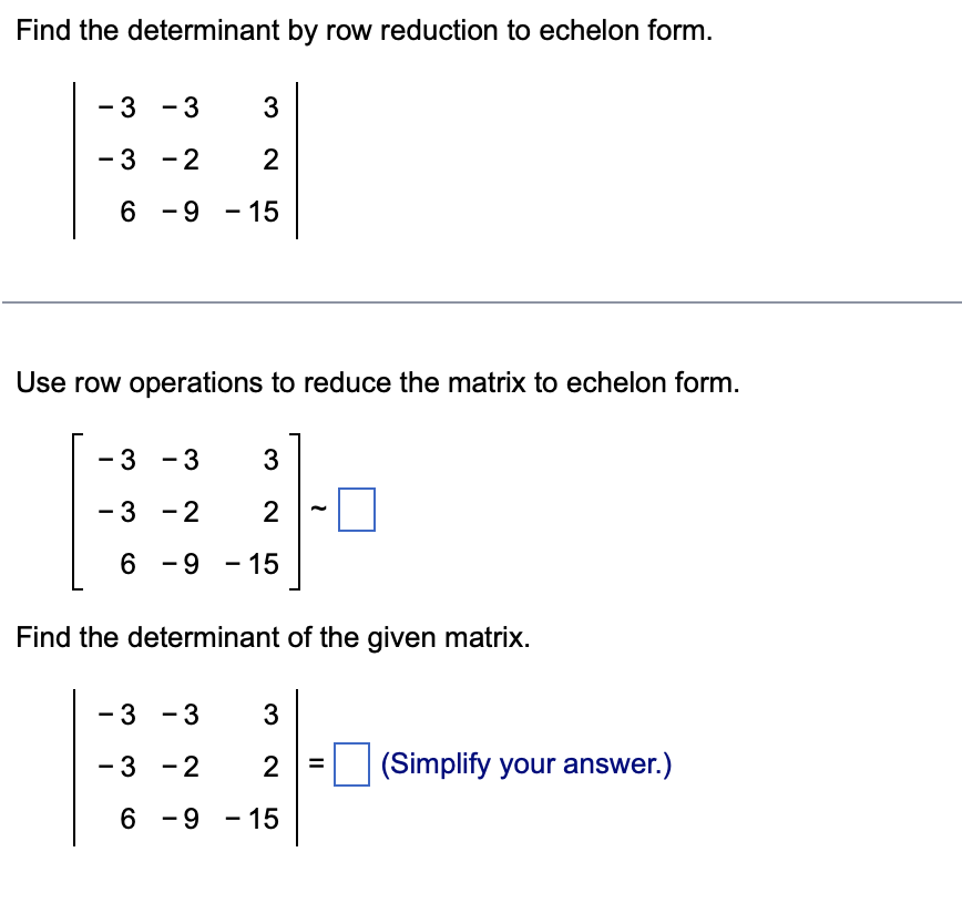 Solved Find the determinant by row reduction to echelon | Chegg.com