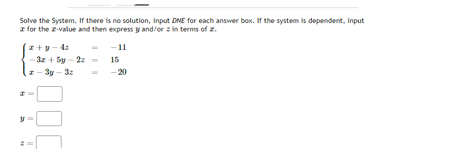Solved Solve the System. If there is no solution, input DNE | Chegg.com