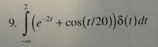 Solved Evaluate the following integrals using the sifting | Chegg.com