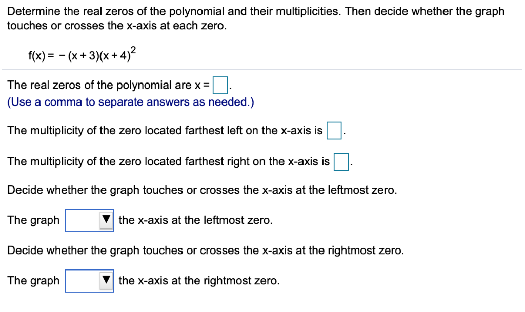 Solved Determine the real zeros of the polynomial and their | Chegg.com