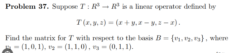 Solved Problem 37. Suppose T:R3→R3 is a linear operator | Chegg.com