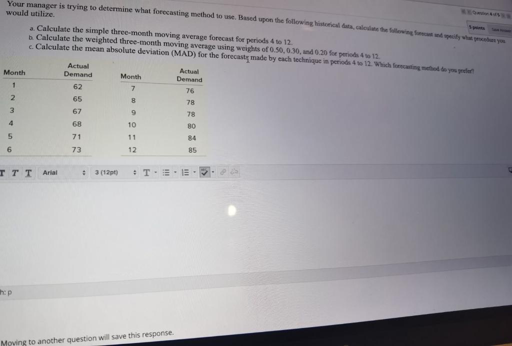 Solved Your manager is trying to determine what forecasting | Chegg.com