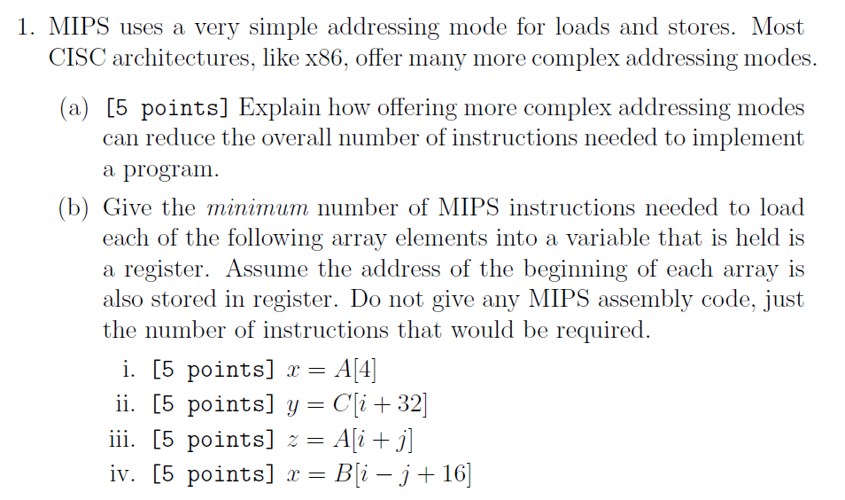 Solved 1. MIPS uses a very simple addressing mode for loads | Chegg.com