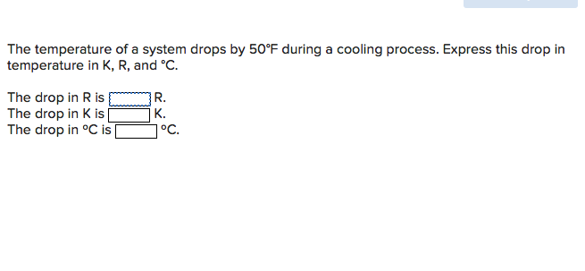 Solved The temperature of a system drops by 50°F during a | Chegg.com
