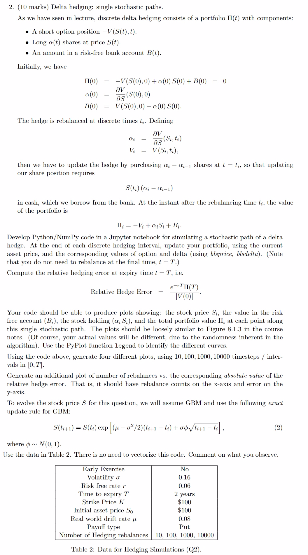 Solved (10 marks) Delta hedging: single stochastic | Chegg.com Solved (10 marks) Delta hedging: single stochastic | Chegg.com