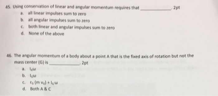 Solved Using conservation of linear and angular momentum | Chegg.com
