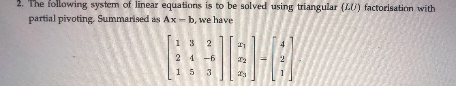 Solved 2. The following system of linear equations is to be | Chegg.com
