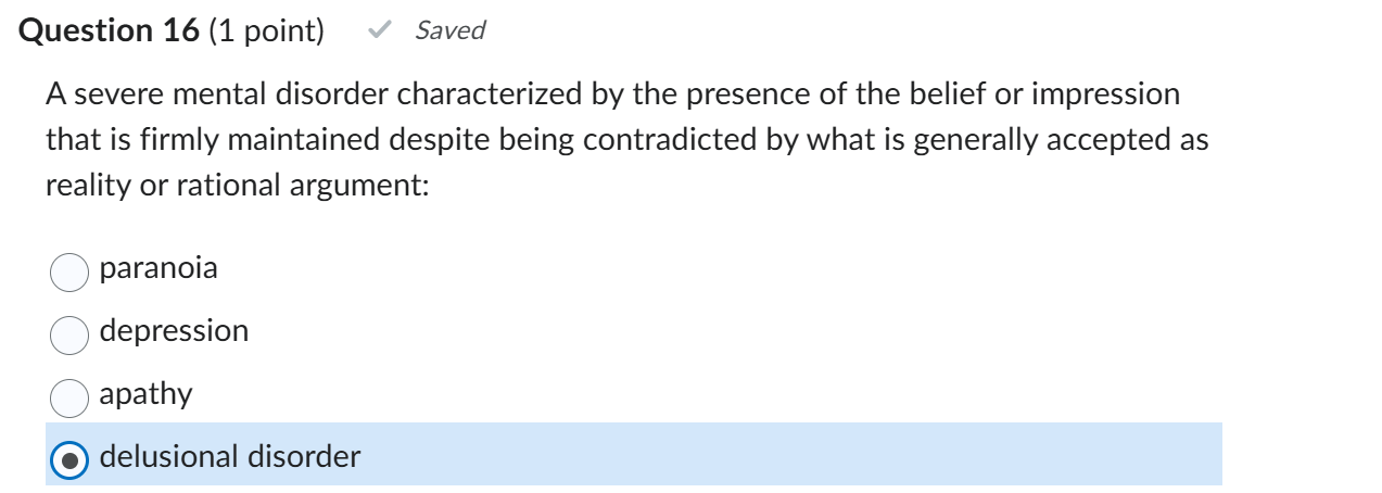 Solved Question 16 (1 ﻿point)A severe mental disorder | Chegg.com