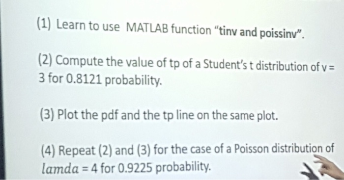 Solved (1) Learn to use MATLAB function "tinv and poissinv" | Chegg.com