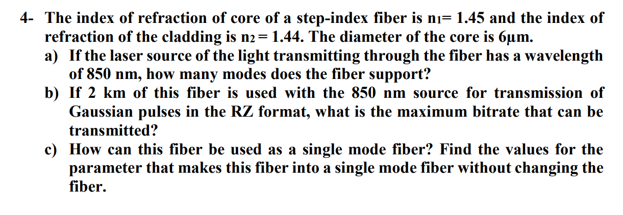 Solved 4- The index of refraction of core of a step-index | Chegg.com