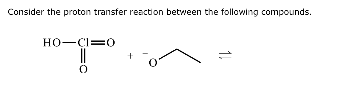 Solved Consider the proton transfer reaction between the | Chegg.com