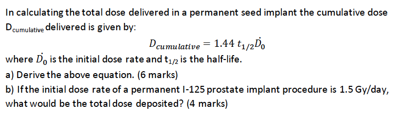 Solved In calculating the total dose delivered in a | Chegg.com